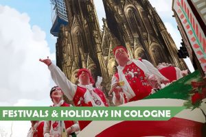 32 Unmissable Festivals And Holidays In Cologne, Germany