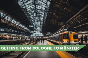 Cologne To Munster: Is Taking The Train The Best Way?