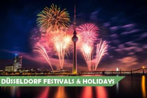 34 Unmissable Festivals And Holidays In Dusseldorf, Germany